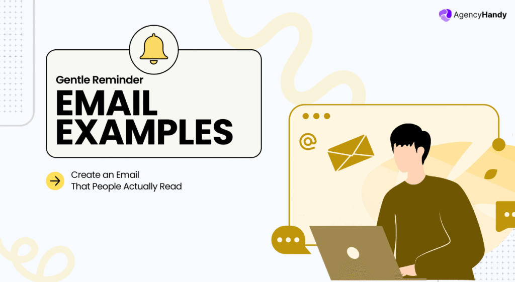 12 Gentle Reminder Email Examples for Everyday Situations